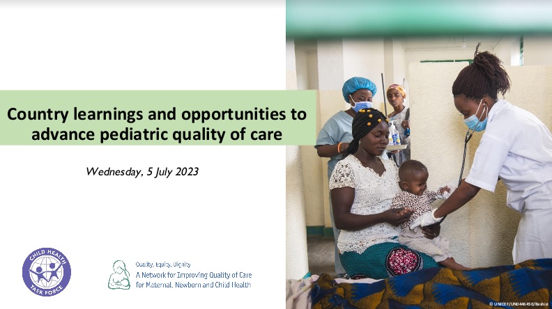 Presentation - Country learnings and opportunities to advance pediatric quality of care (QoC ...
